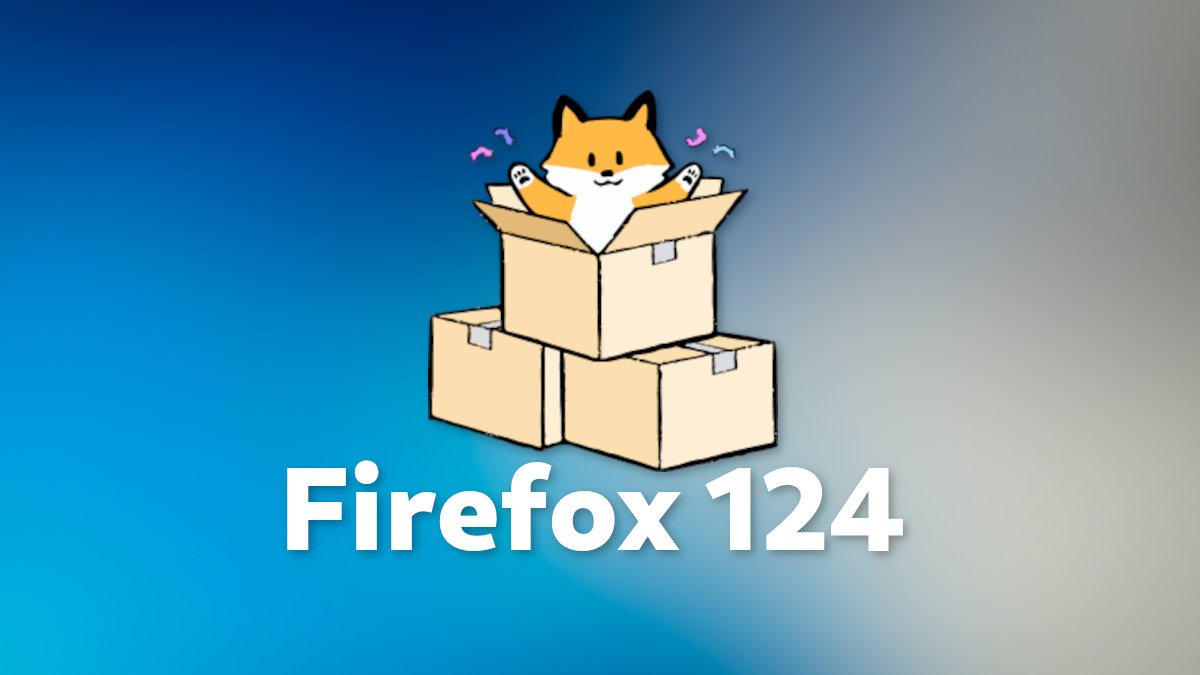 Firefox 124 Released with Improved Accessibility and Performance