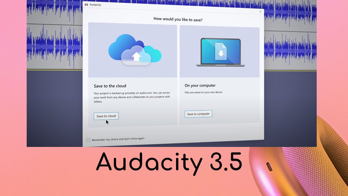 Audacity 3.5 Released with Sound Editing with Cloud Sync